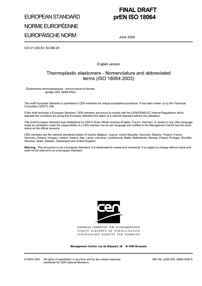 EN ISO 18064:2005 - Thermoplastic elastomers - Nomenclature and abbreviated terms (ISO 18064:2003)