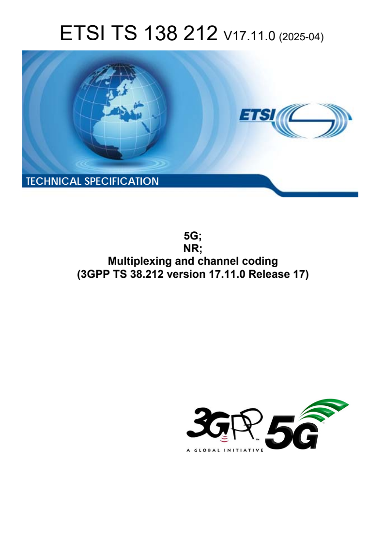 ETSI TS 138 212 V17.11.0 (2025-04) - 5G; NR; Multiplexing and channel ...